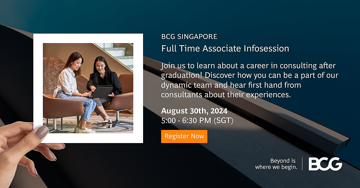 BCG SIN Full Time Associate Infosession 2024 - NUS Centre for Future ...