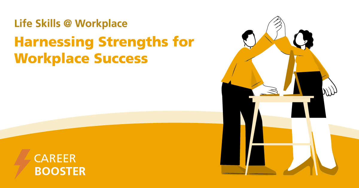 Harnessing Strengths for Workplace Success - NUS Centre for Future ...