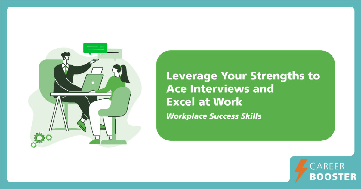 Leverage Your Strengths to Ace Interviews and Excel at Work - NUS ...