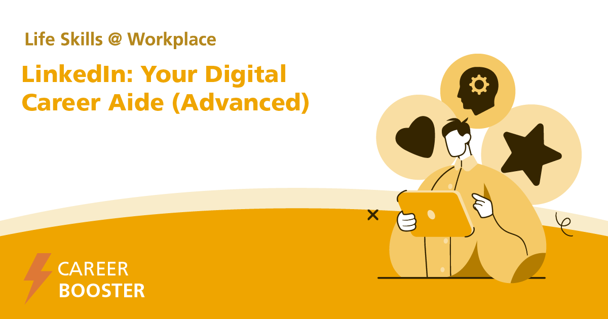 LinkedIn: Your Digital Career Aide (Advanced) - NUS Centre for Future ...