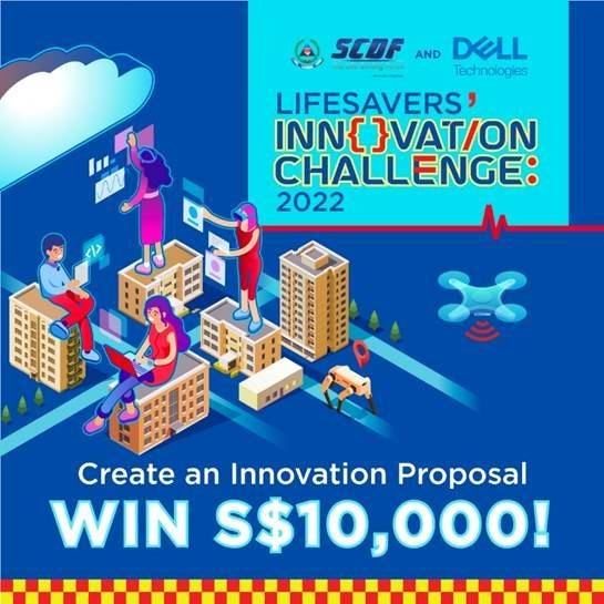 SCDF and DELL Lifesaver’ Innovation Challenge 2022 - NUS Centre for ...
