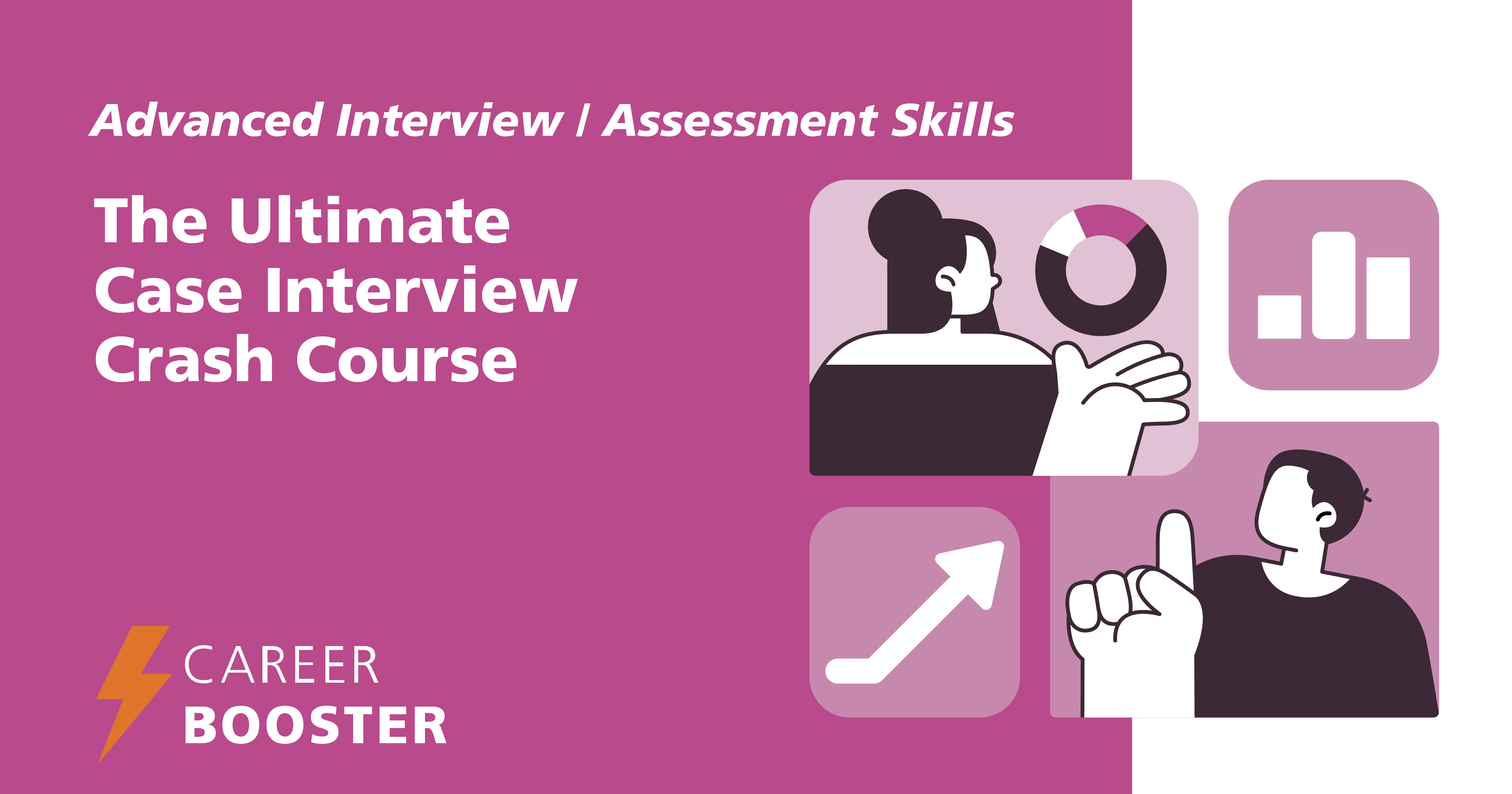 The Ultimate Case Interview Crash Course - NUS Centre for Future-ready ...